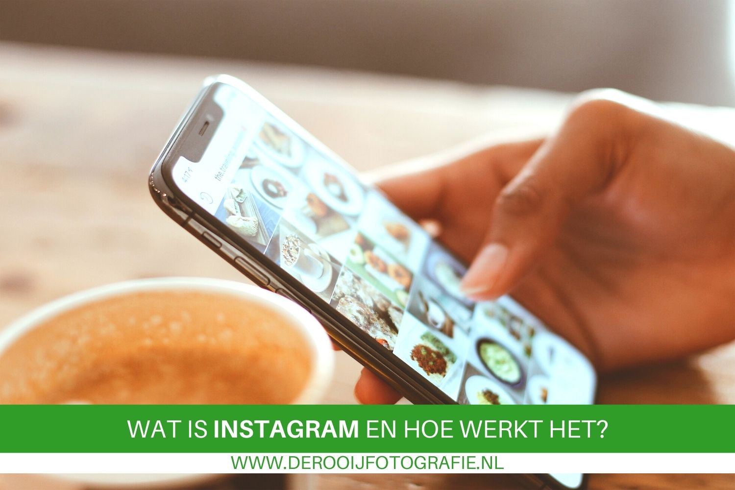 Wat is Instagram en hoe werkt het? - De Rooij Fotografie